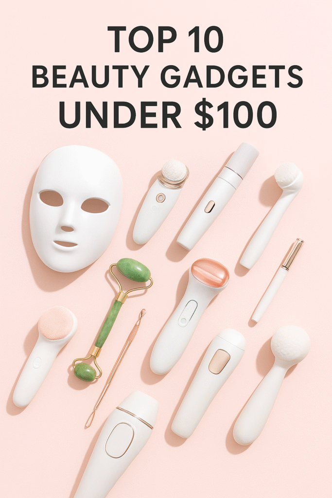 Top 10 Beauty Gadgets: Reviews, Pros & Cons - WhisperOfBeauty